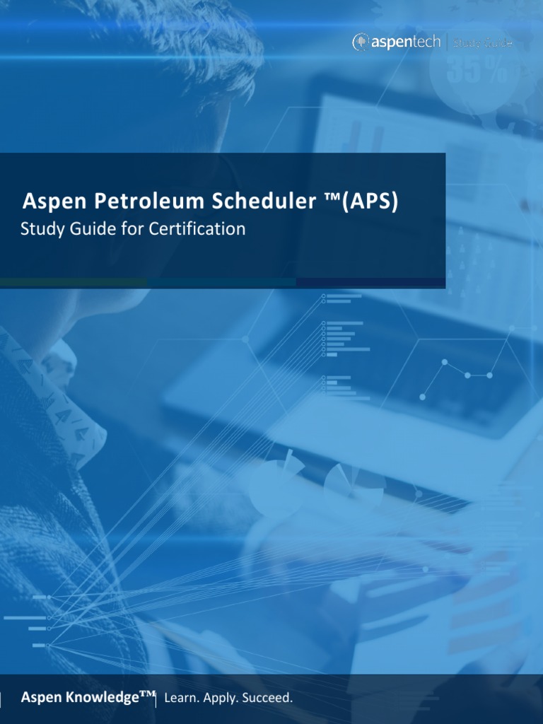 Aspen Petroleum Scheduler ™ (APS) : Study Guide For Certification | PDF | Simulation | Linked In