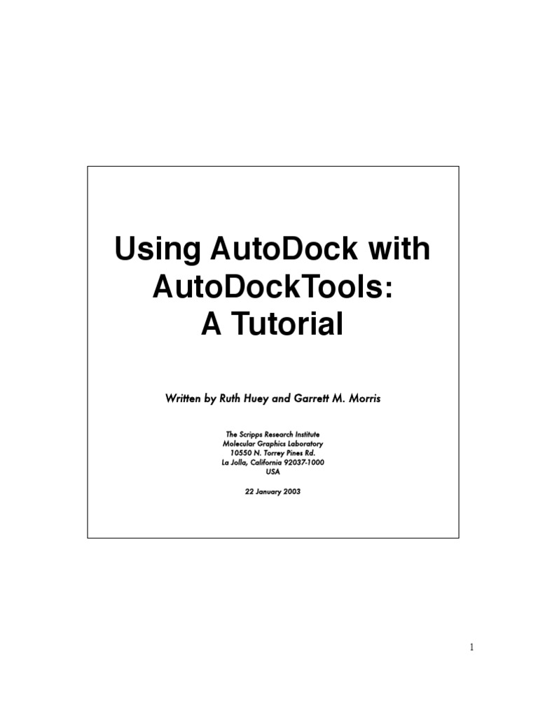 Using Autodock With Autodocktools: A Tutorial: Written by Ruth Huey and Garrett M. Morris | PDF