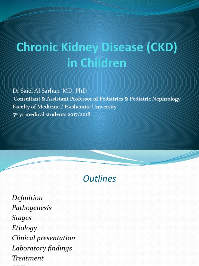 Chronic Kidney Disease (CKD) in Children: DR Saiel Al Sarhan MD, PHD ...