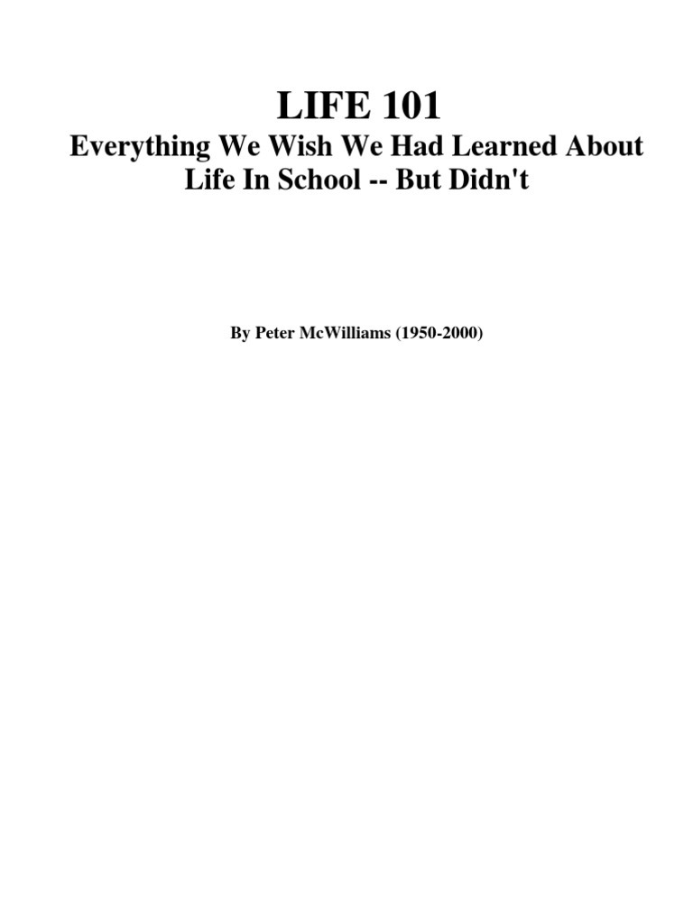 Peter McWilliams - Life 101 - Everything We Wish We Had Learned About ...