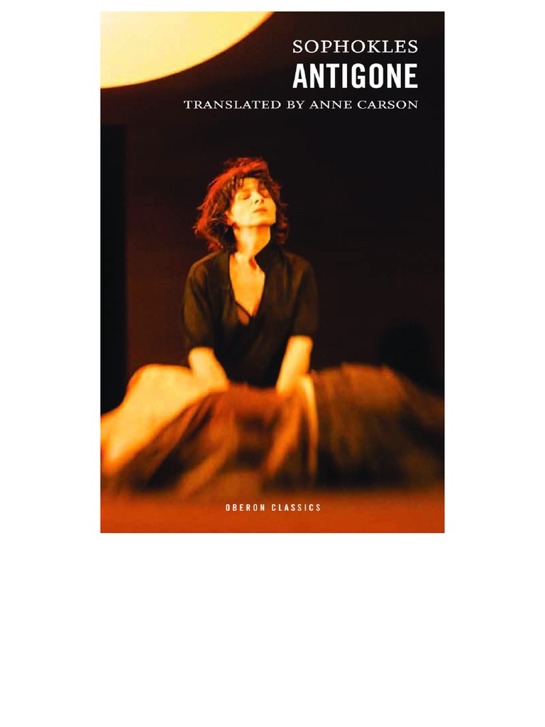 Sophocles Antigone Translated by Anne Carson PDF | PDF