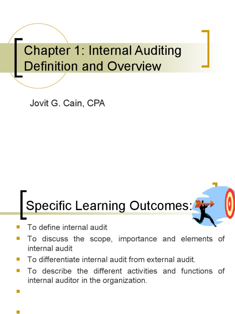 Chapter 1: Internal Auditing Definition and Overview: Jovit G. Cain ...