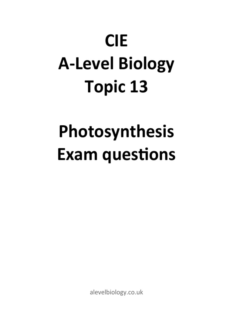 CIE A-Level Biology Topic 13 Photosynthesis Exam Questions ...