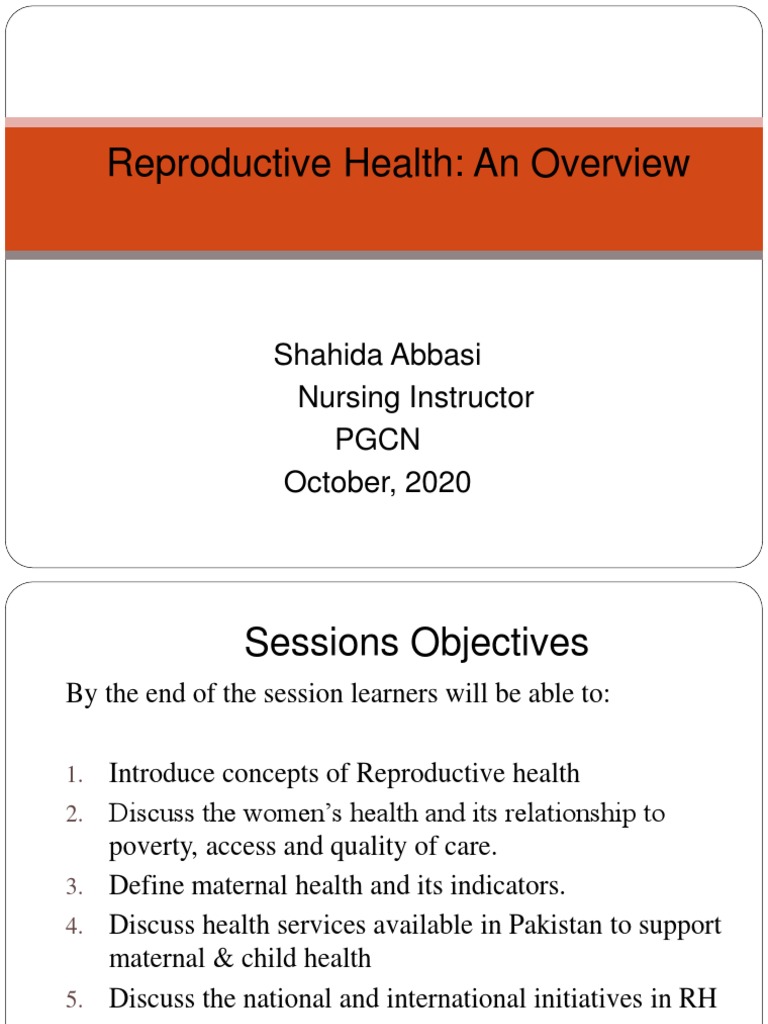 Reproductive Health: An Overview: Shahida Abbasi Nursing Instructor ...