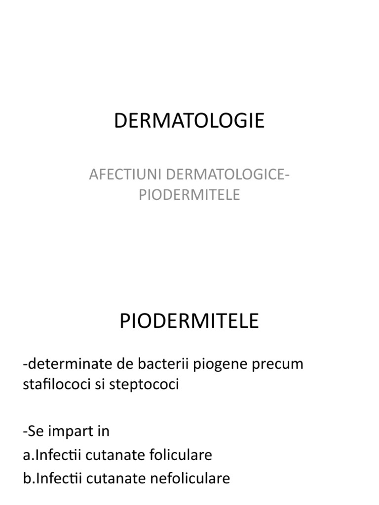 DERMATOLOGIE Afectiuni Dermatologice Piodermite | PDF