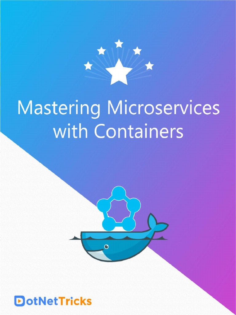 Developing Modern Web Applications Using Microservices Architecture and Containers with ASP.NET ...