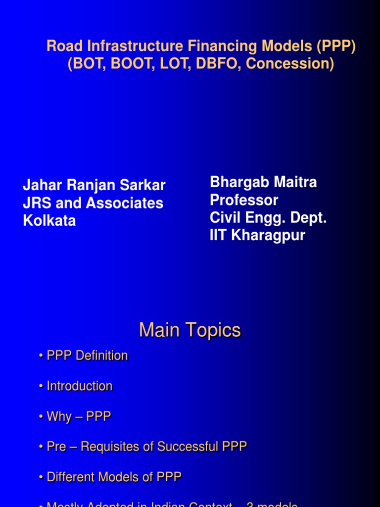 Road Infrastructure Financing Models (PPP) (BOT, BOOT, LOT, DBFO ...
