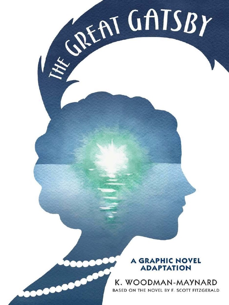 The Great Gatsby: A Graphic Novel Adaptation by K. Woodman-Maynard ...