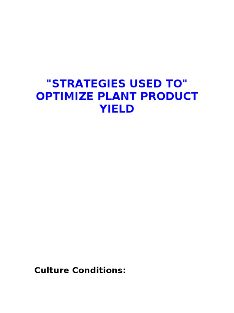 "Strategies Used To" Optimize Plant Product Yield: Culture Conditions ...