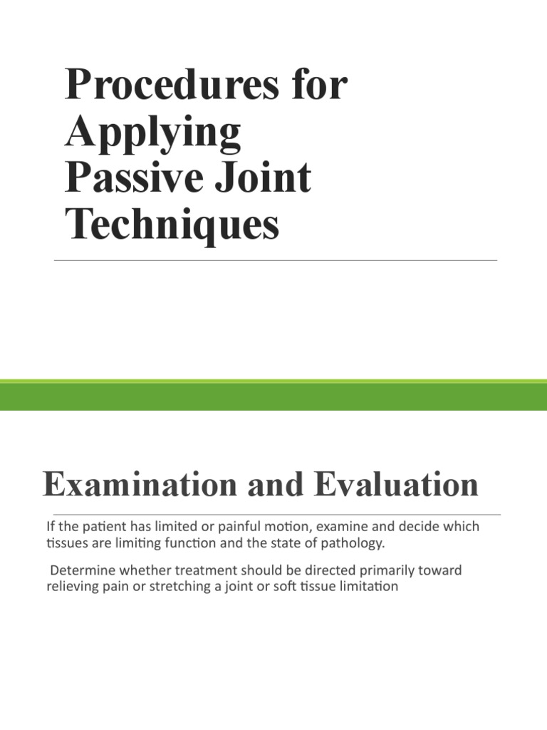 Procedures For Applying Passive Joint Techniques | PDF | Pain | Joint
