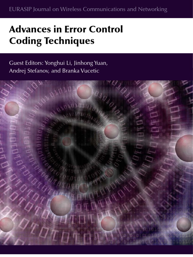 Advances in Error Control Coding Techniques: Guest Editors: Yonghui Li, Jinhong Yuan, Andrej ...
