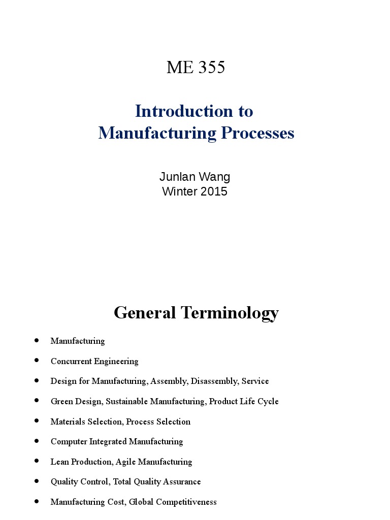 Introduction To Manufacturing Processes: Junlan Wang Winter 2015 | PDF ...