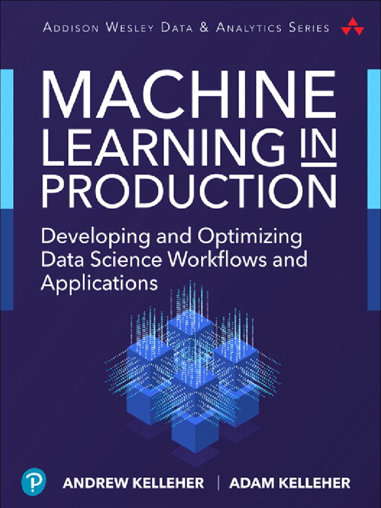 Andrew Kelleher - Adam Kelleher - Machine Learning in Production ...