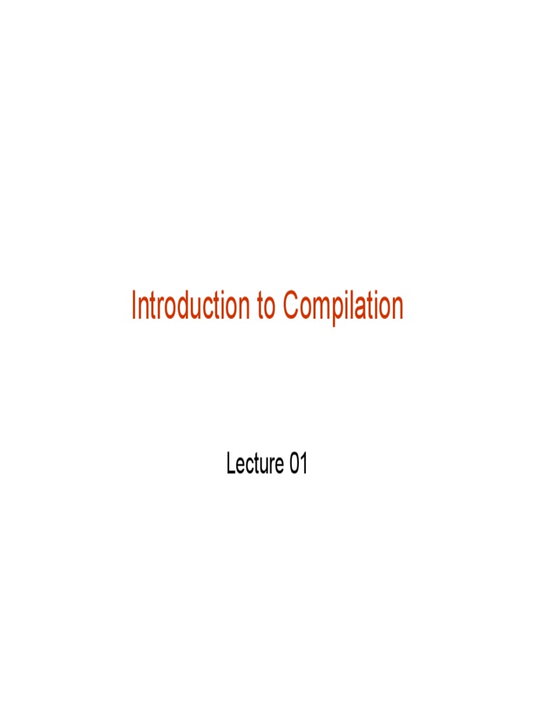 Introduction To Compilation | PDF | Compiler | Parsing