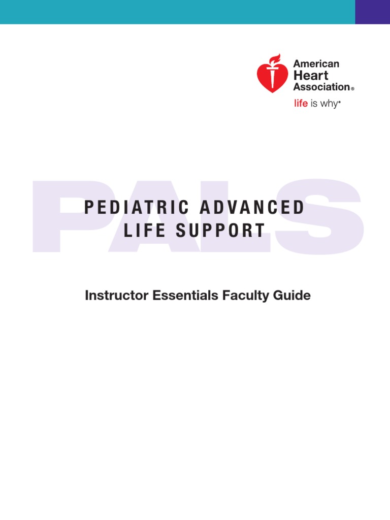 Pediatric Advanced Life Support: Instructor Essentials Faculty Guide ...