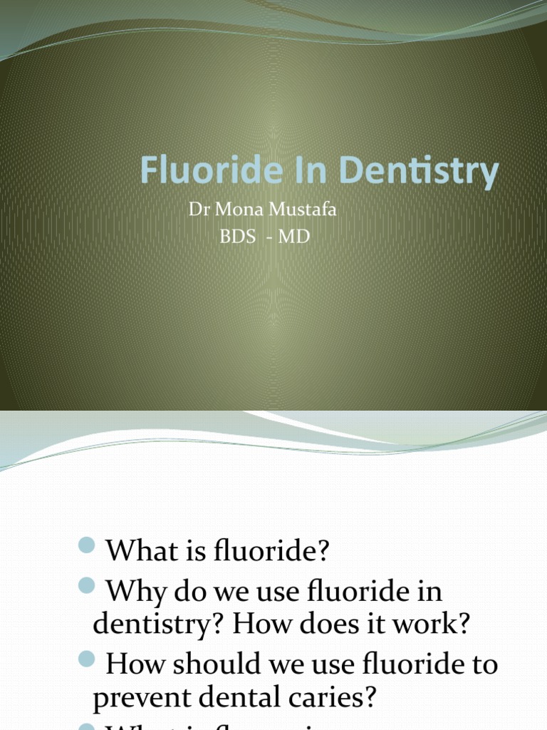 Fluoride in Dentistry: DR Mona Mustafa Bds - MD | PDF | Fluoride ...