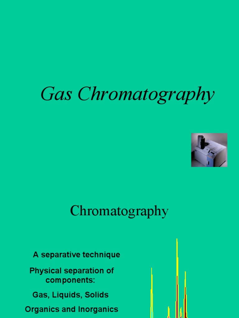 GC Presentation | PDF | Gas Chromatography | Chromatography