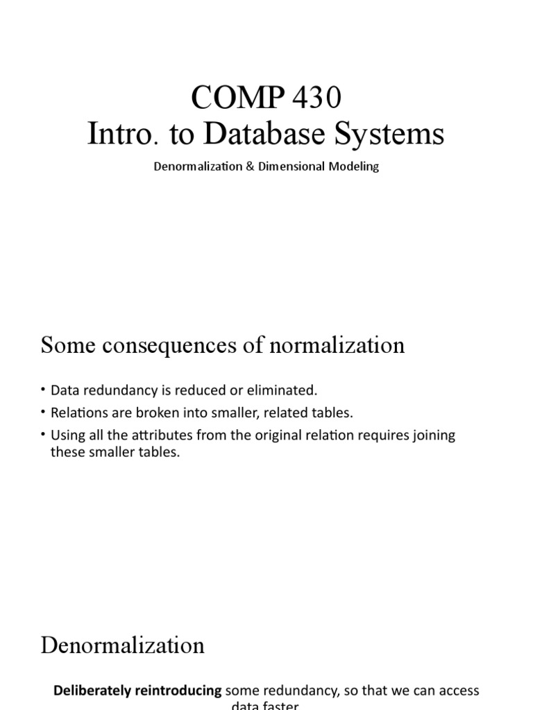 COMP 430 Intro. To Database Systems: Denormalization & Dimensional ...