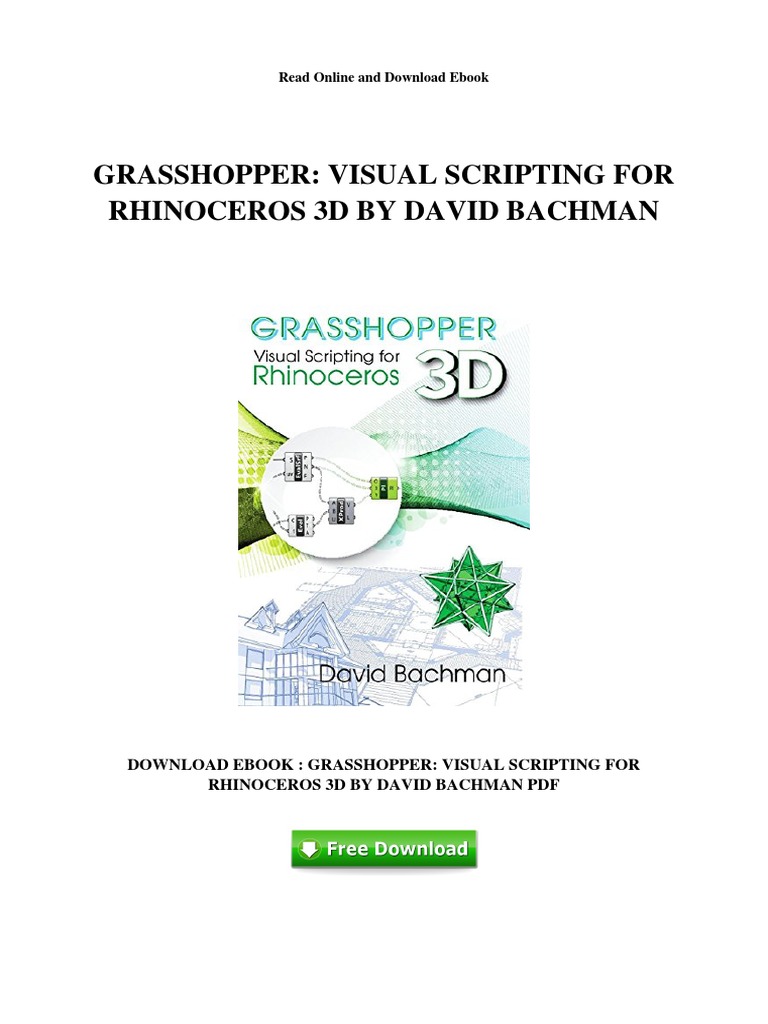 Grasshopper Visual Scripting For Rhinoceros 3d by David Bachman PDF | PDF | 3 D Computer ...