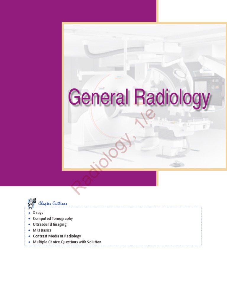 General Radiology PDF | PDF | Acute Radiation Syndrome | Ct Scan