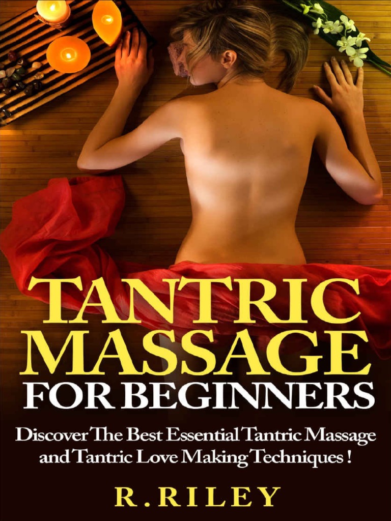 Tantric Massage For Beginners Discover The Best Essential Tantric