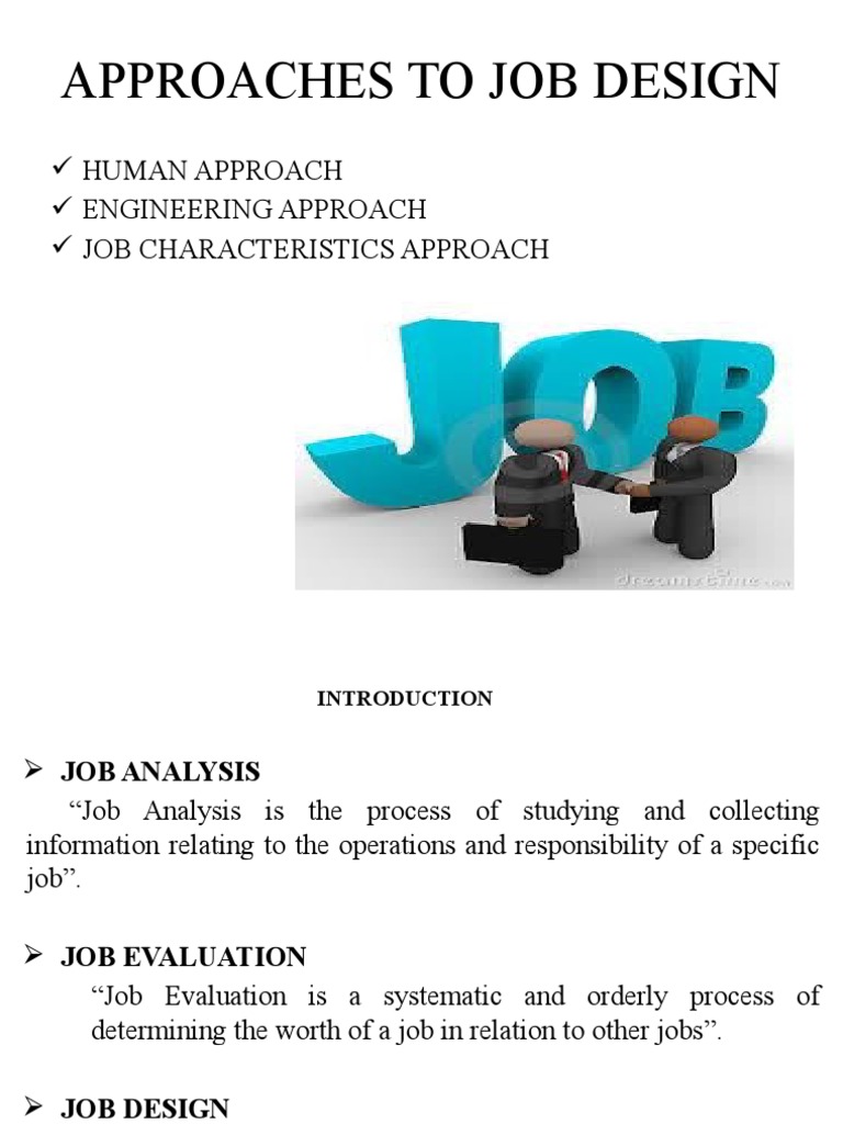 Approaches To Job Design: Human Approach Engineering Approach Job ...