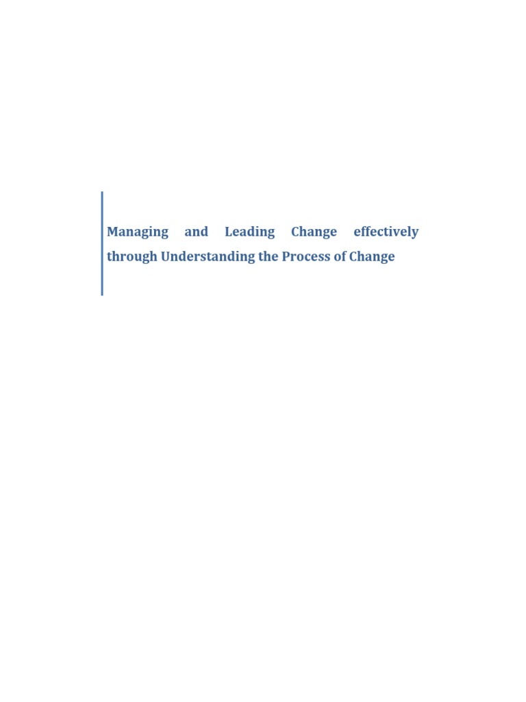 Managing and Leading Change Effectively Through Understanding The ...