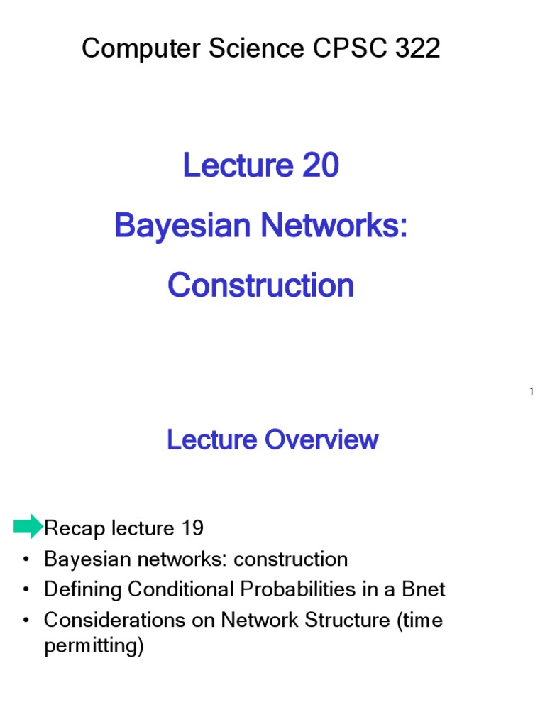 Computer Science CPSC 322: Bayesian Networks: Construction | PDF | Bayesian Network ...