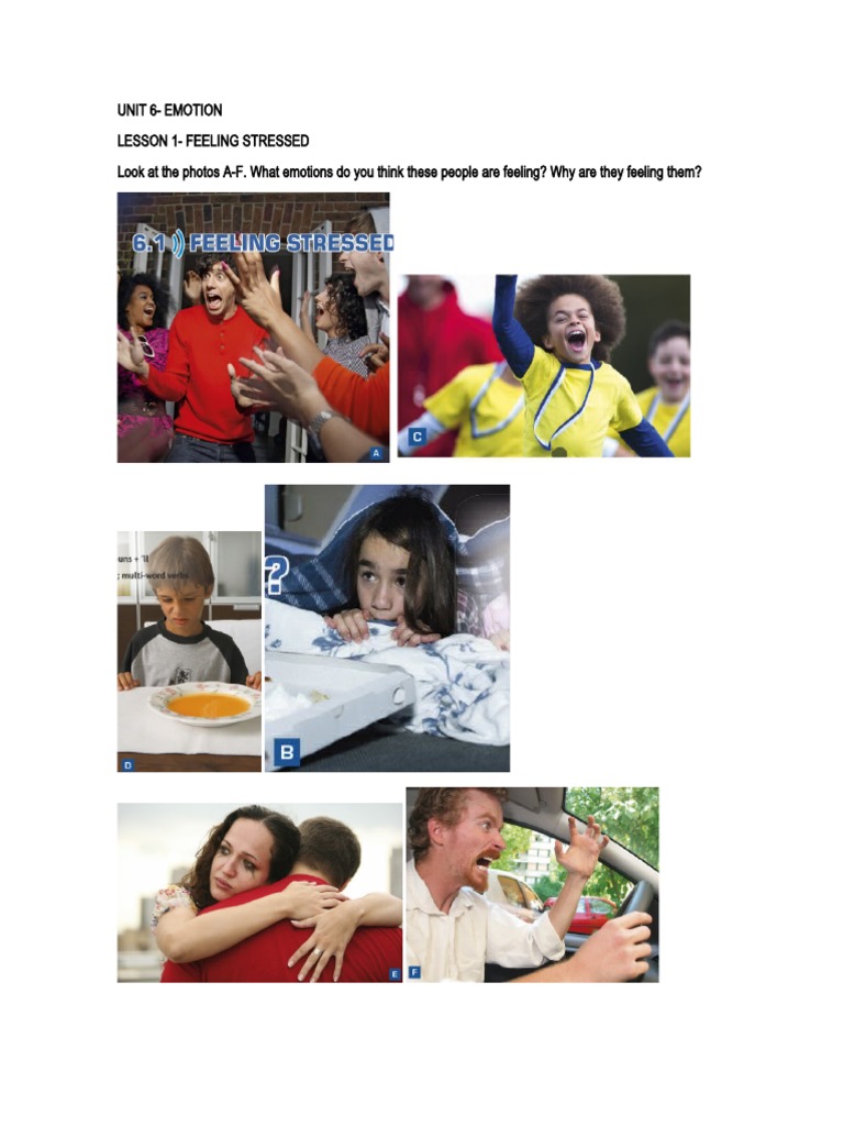 Unit 6-Emotion Lesson 1 - Feeling Stressed Look at The Photos A-F. What ...