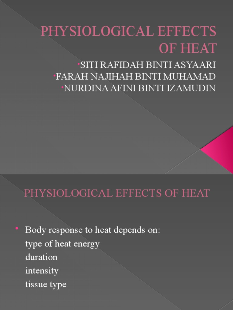 Physiological Effects of Heat: Siti Rafidah Binti Asyaari Farah Najihah ...