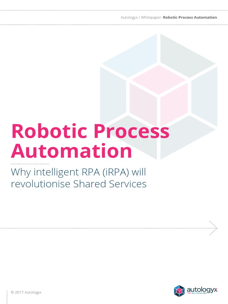 Robotic Process Automation: Why Intelligent RPA (iRPA) Will ...