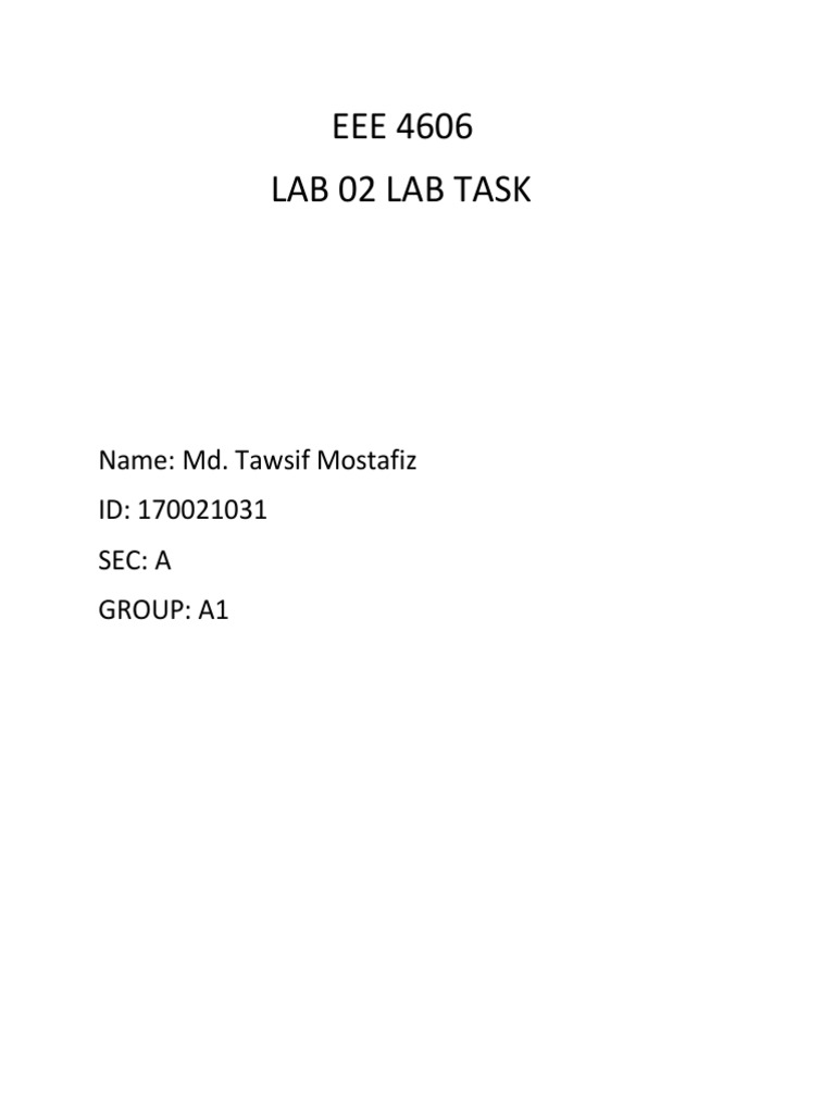 EEE 4606 Lab 02 Lab Task: Name: Md. Tawsif Mostafiz ID: 170021031 Sec: A Group: A1 | PDF
