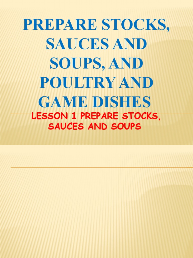 Prepare Stocks, Sauces and Soups | PDF | Stock (Food) | Soup
