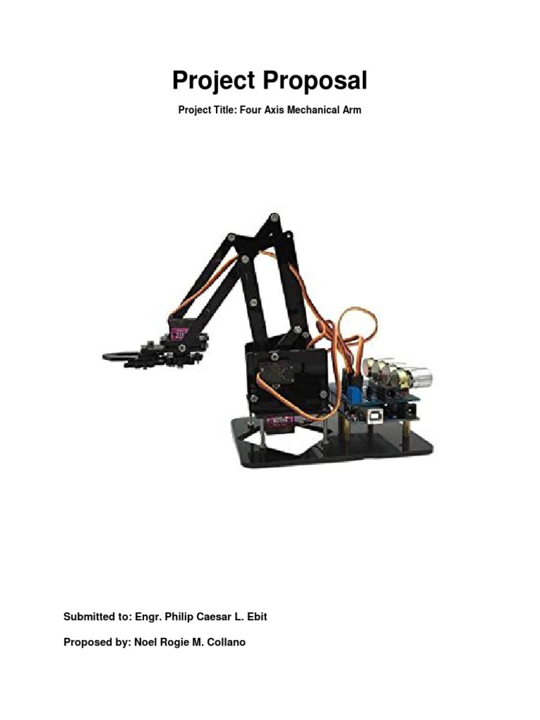 Project Proposal: Project Title: Four Axis Mechanical Arm | PDF ...