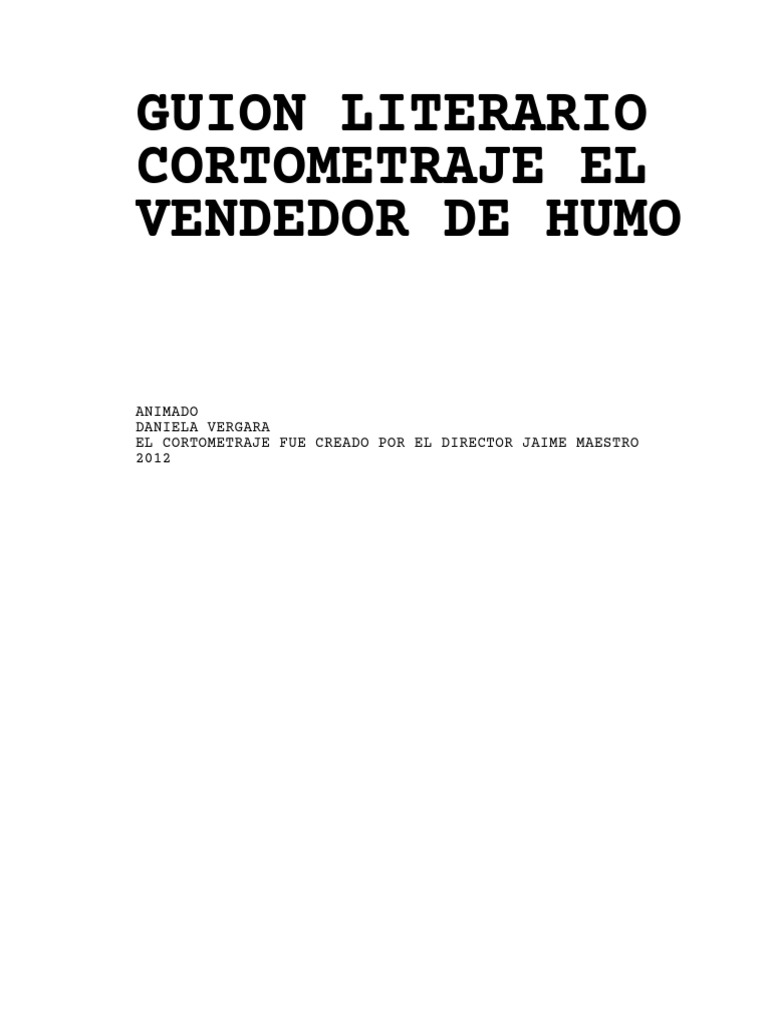 Ficha Tecnica Guion Literario Cortometraje El Vendedor de Humo | PDF