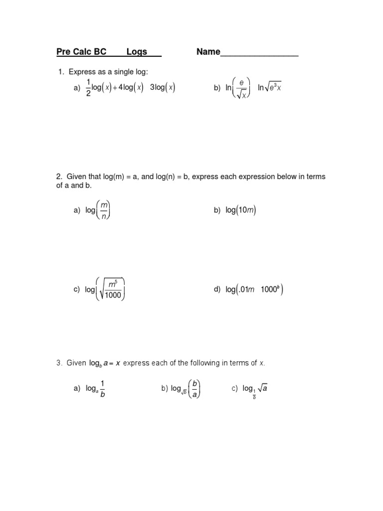 Pre Calc BC Logs Name - : 1. Express As A Single Log: A) 1 2 Log 4log ...