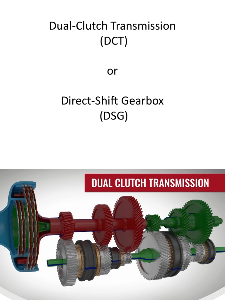 Dual-Clutch Transmission (DCT) or Direct-Shift Gearbox (DSG) | PDF ...