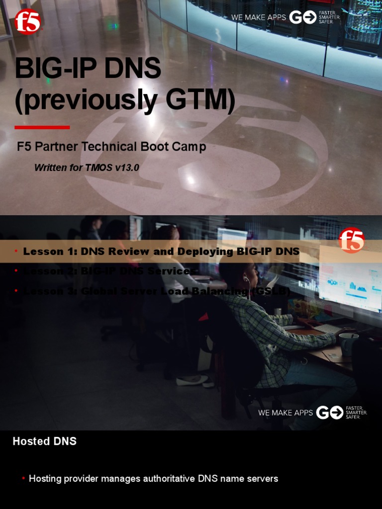Big-Ip Dns (Previously GTM) : F5 Partner Technical Boot Camp | PDF | Domain Name System | Load ...