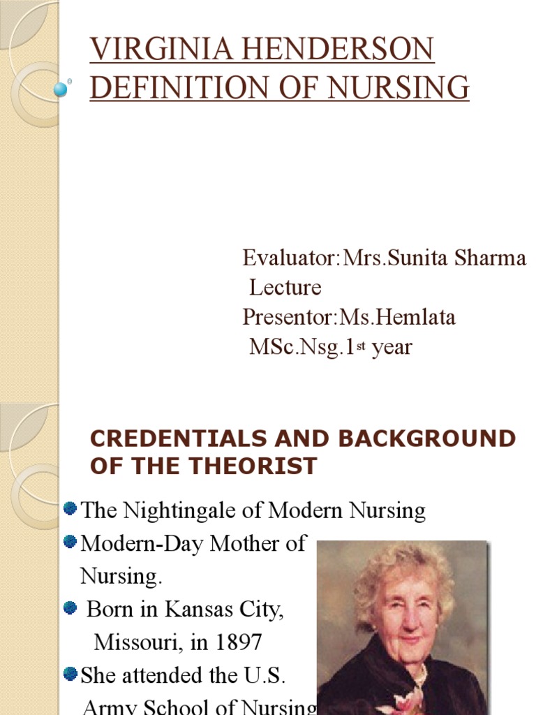 Virginia Henderson Definition of Nursing: Evaluator:Mrs - Sunita Sharma ...