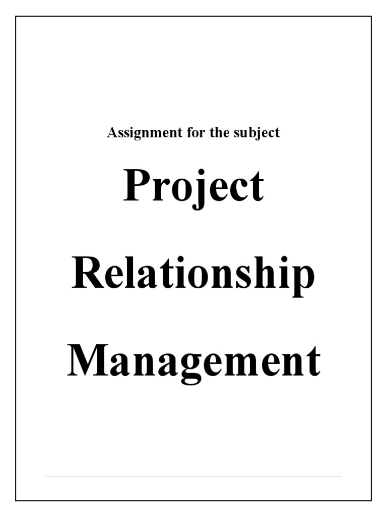 Project Relationship Management: Assignment For The Subject | PDF ...