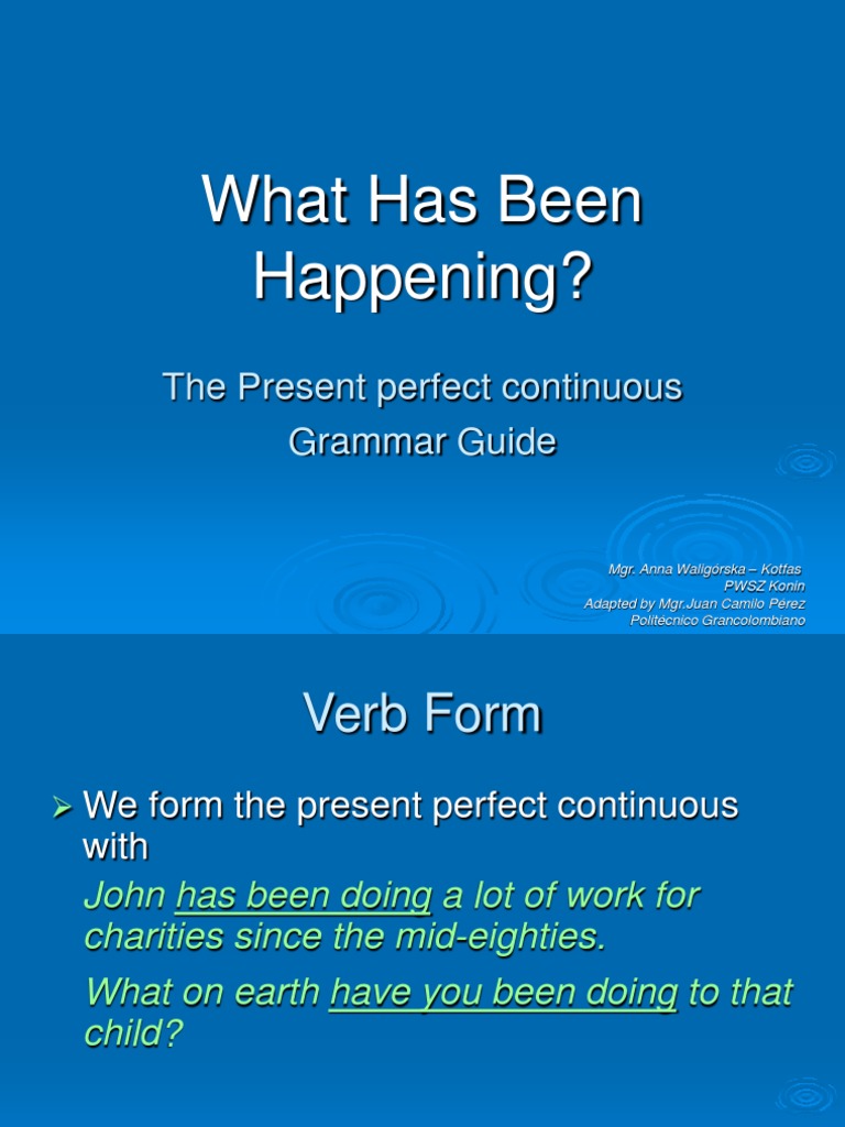 What Has Been Happening?: The Present Perfect Continuous Grammar Guide ...