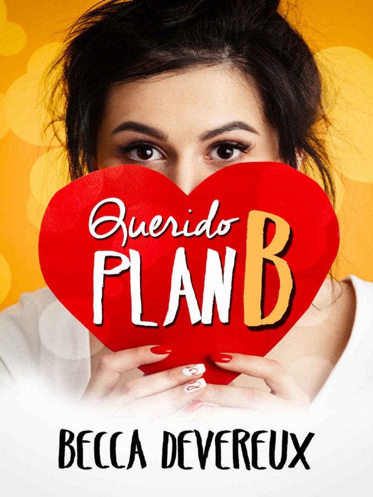 Querido Plan B - Becca Devereux PDF | PDF | Pelo | Amor
