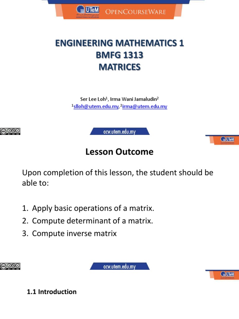 Engineering Mathematics 1 BMFG 1313 Matrices: Slloh@utem - Edu.my Irma ...