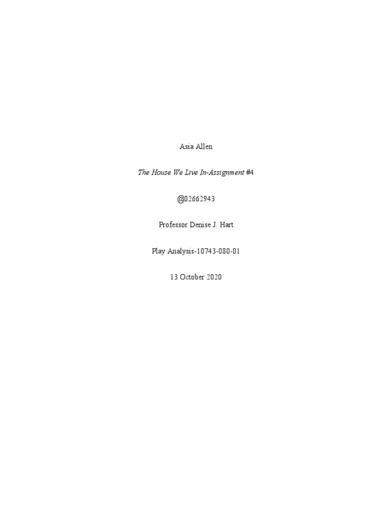 Asia Allen The House We Live In-Assignment 4 FINAL DRAFT | PDF | White ...