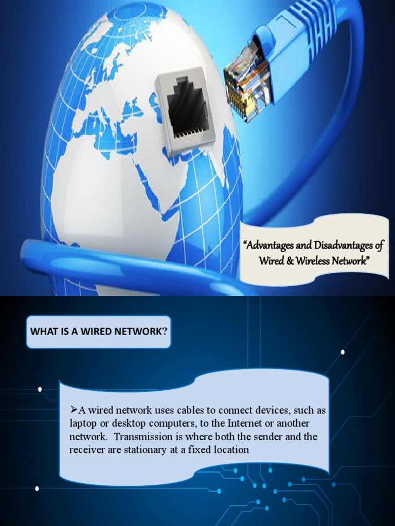 Advantages and Disadvantages of Wired & Wireless Network | PDF ...