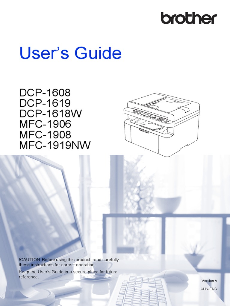 User's Guide: DCP-1608 DCP-1619 DCP-1618W MFC-1906 MFC-1908 MFC-1919NW ...