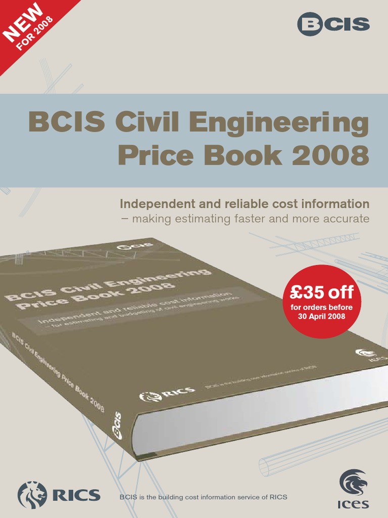 BCIS Civil Engineeri NG Price Book 2008: Independent and Reliable Cost ...