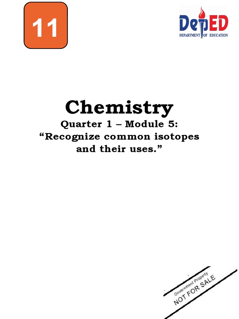 Chemistry: Quarter 1 - Module 5: "Recognize Common Isotopes and Their ...