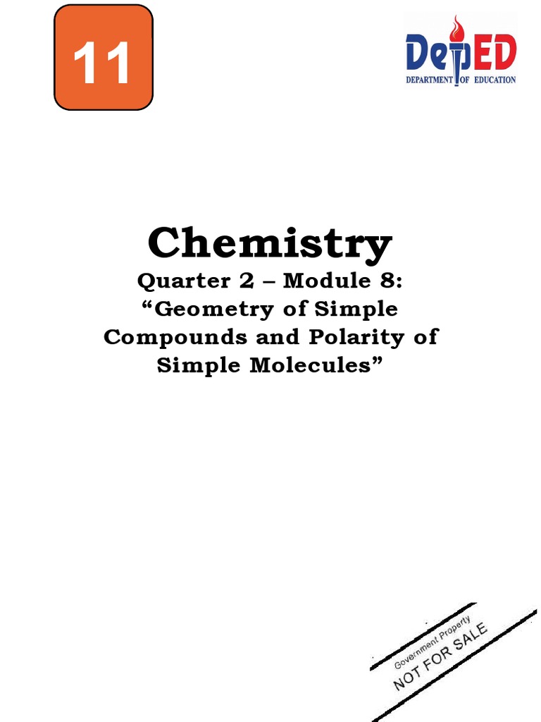 Chemistry: Quarter 2 - Module 8: "Geometry of Simple Compounds and ...