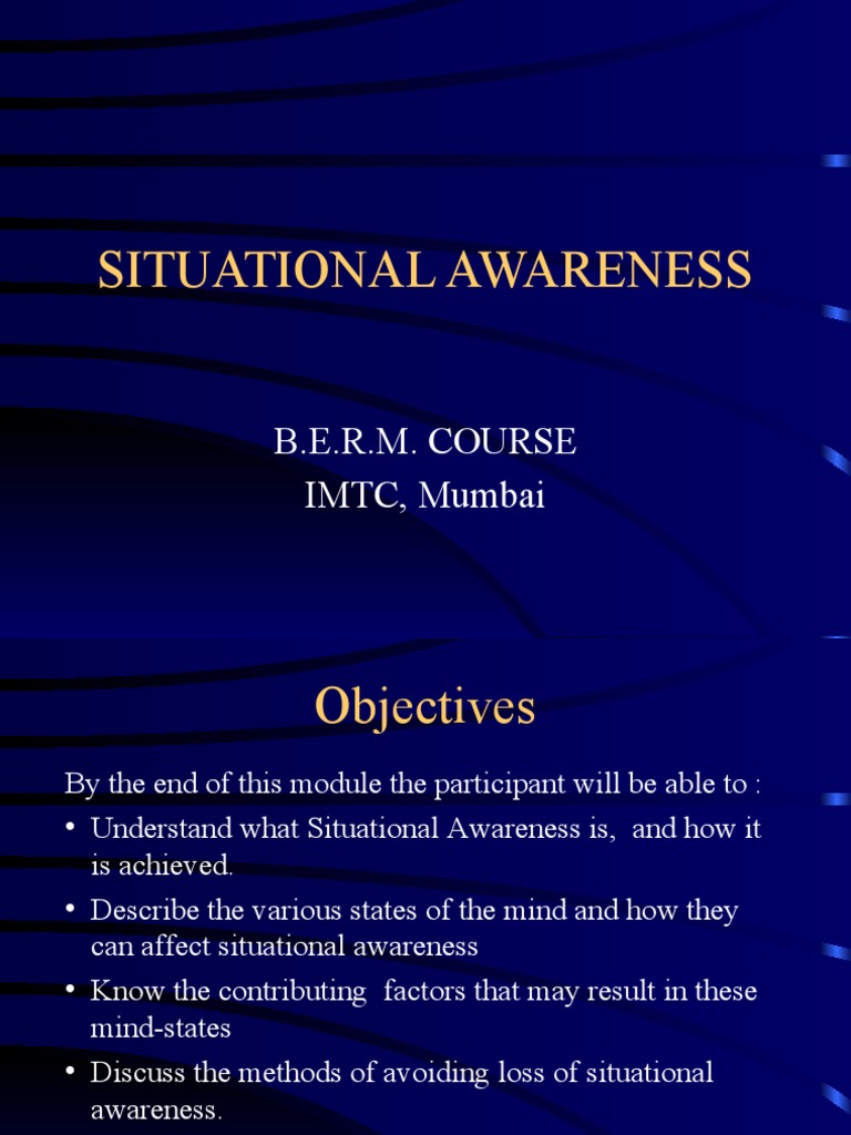 Situational Awareness: B.E.R.M. Course IMTC, Mumbai | PDF | Situation ...